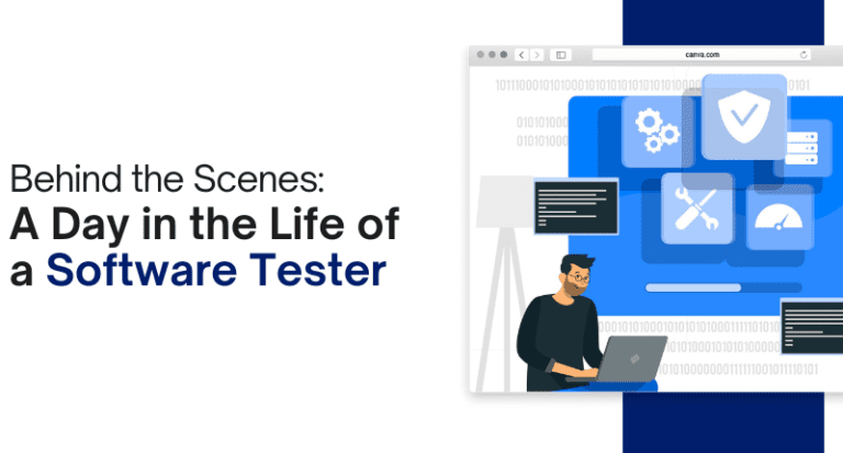 Behind the Scenes: A Day in the Life of a Software Tester